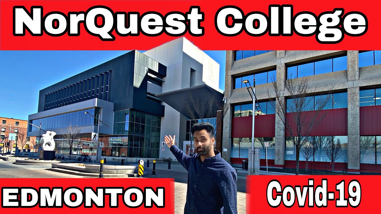 college gye c but....?😒 NORQUEST COLLEGE | EDMONTON - YouTube