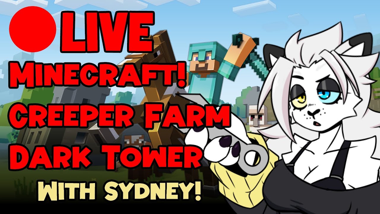 🔴Minecraft with Sydney!🔴Creeper Farm, Dark Tower event, hangin' out ...