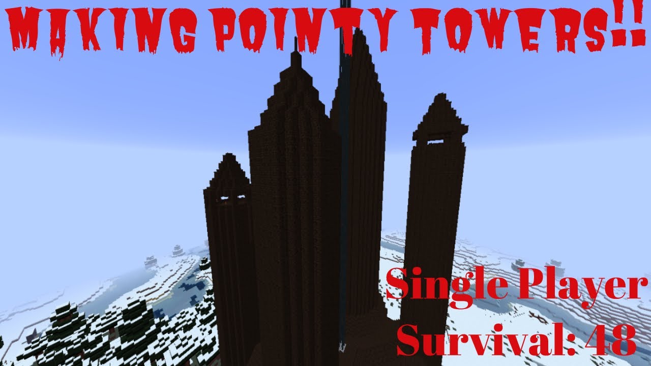 Making More Pointy Towers! | Minecraft Single Player Survival Ep: 48 ...