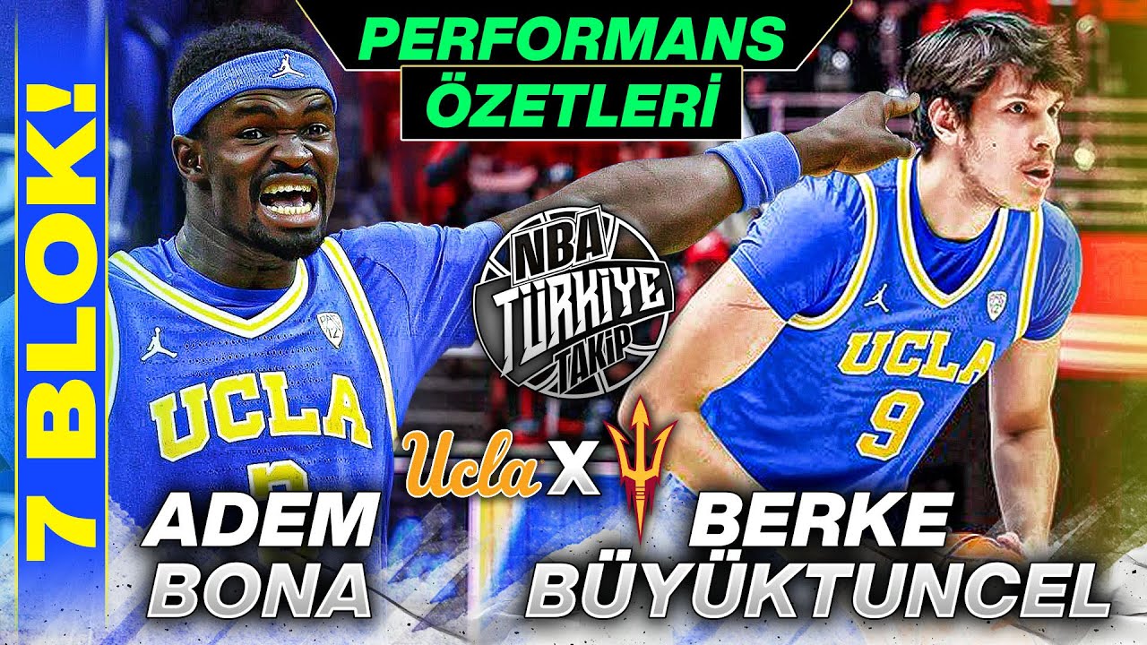 Adem Bona ve Berke Büyüktuncel | ADEM'DEN 7 BLOK! | NCAA Maçı | UCLA ...