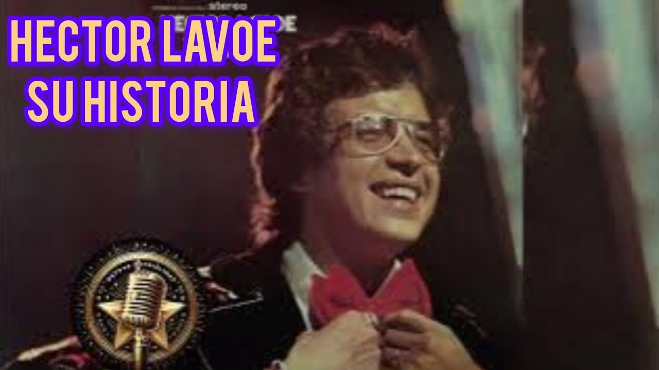 La Verdadera Historia de Héctor Lavoe #hectorlavoe - YouTube