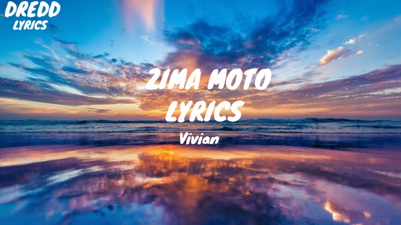 Zima Moto Lyrics - Vivian - YouTube Music
