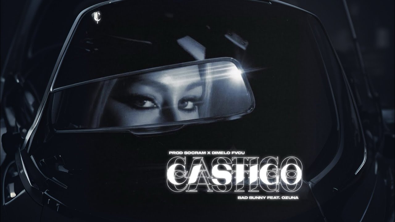 Prod Socram x Bad Bunny - Castigó [Feat. Ozuna x Dímelo Fvcu] | Audio ...