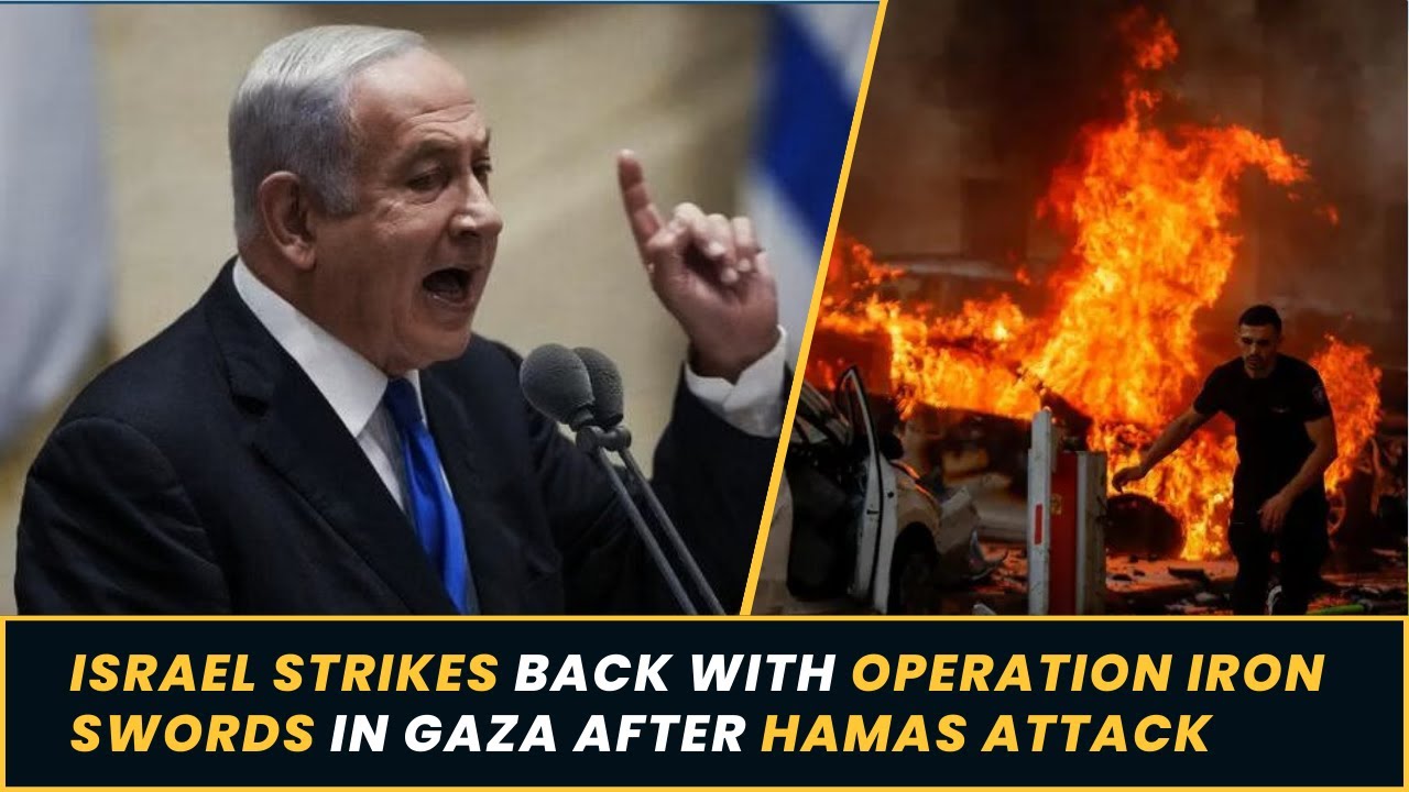 Israel strikes back with Operation Iron Swords in Gaza after massive ...