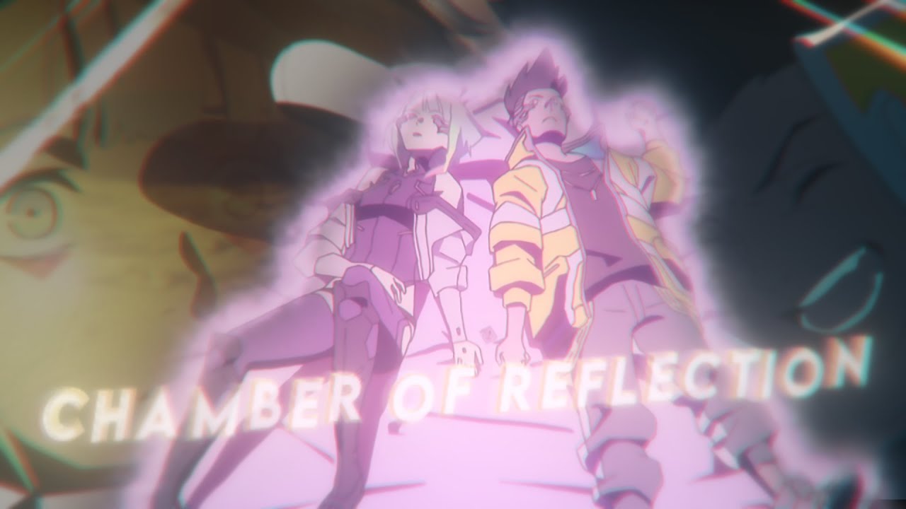 Chamber of Reflection - Cyberpunk edgerunners - YouTube