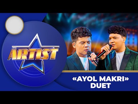 Artist 4-Mavsum - YAHYOBEK G'ANIYEV, AKMAL XOLXO‘JAYEV | AYOL MAKRI (DUET)