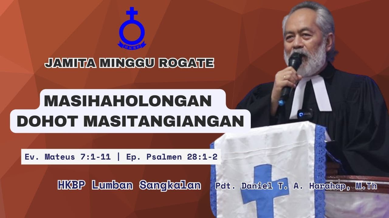 Jamita Minggu Rogate - Pdt. Daniel TA Harahap, M.Th (Kadep Marturia HKBP) | HKBP Lumban ...