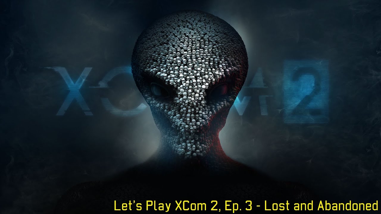 Let's Play XCom 2 War of the Chosen, ep. 3 - Lost and Abandoned - YouTube