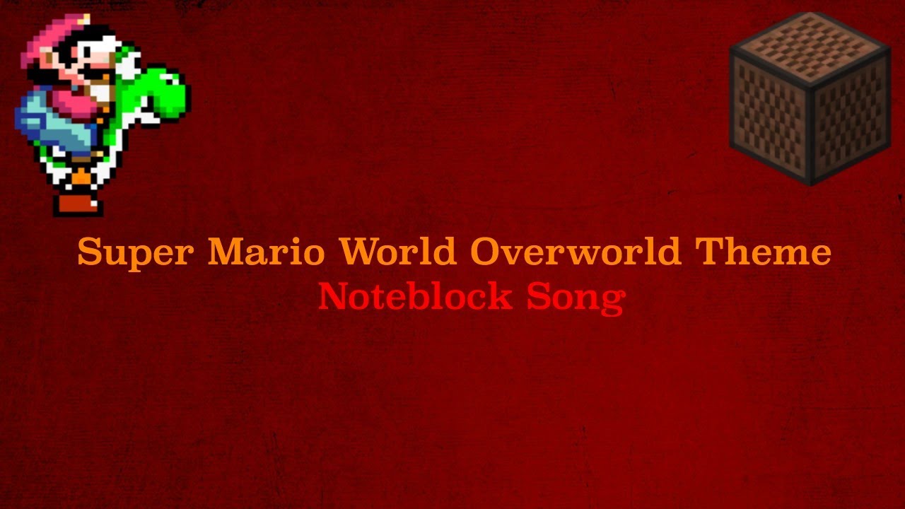 Minecraft - Super Mario World Overworld Theme - Noteblock Song - YouTube