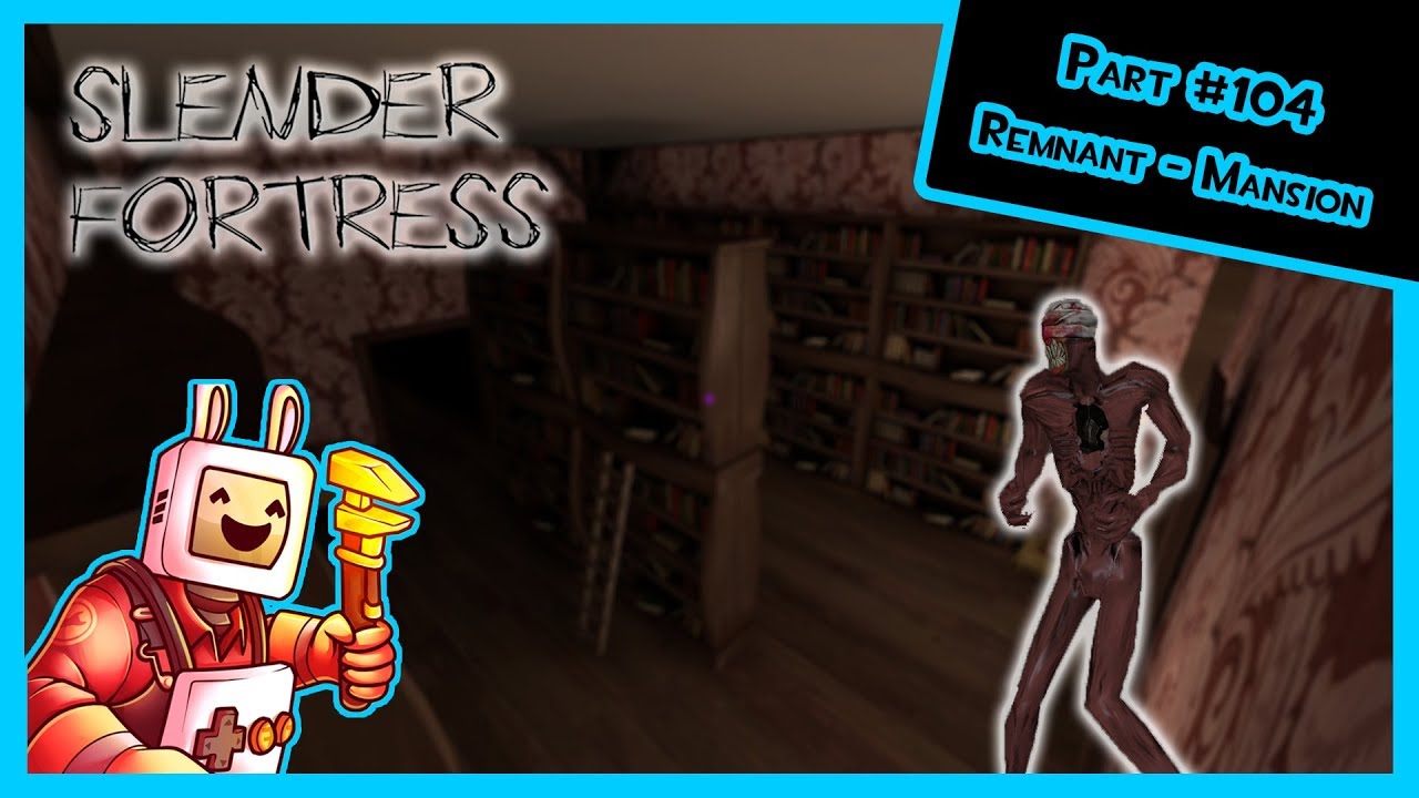 Slender Fortress | Part #104 | Remnant - Mansion - YouTube