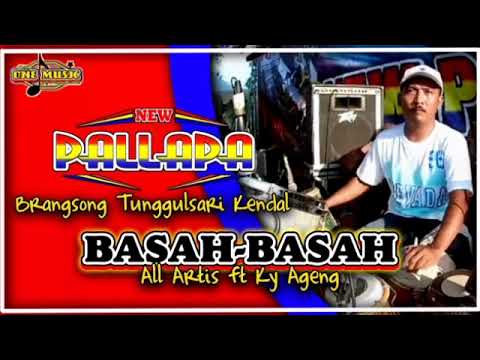 BASAH BASAH All Artis ft Ky Ageng NEW PALLAPA PENGILON Kendal