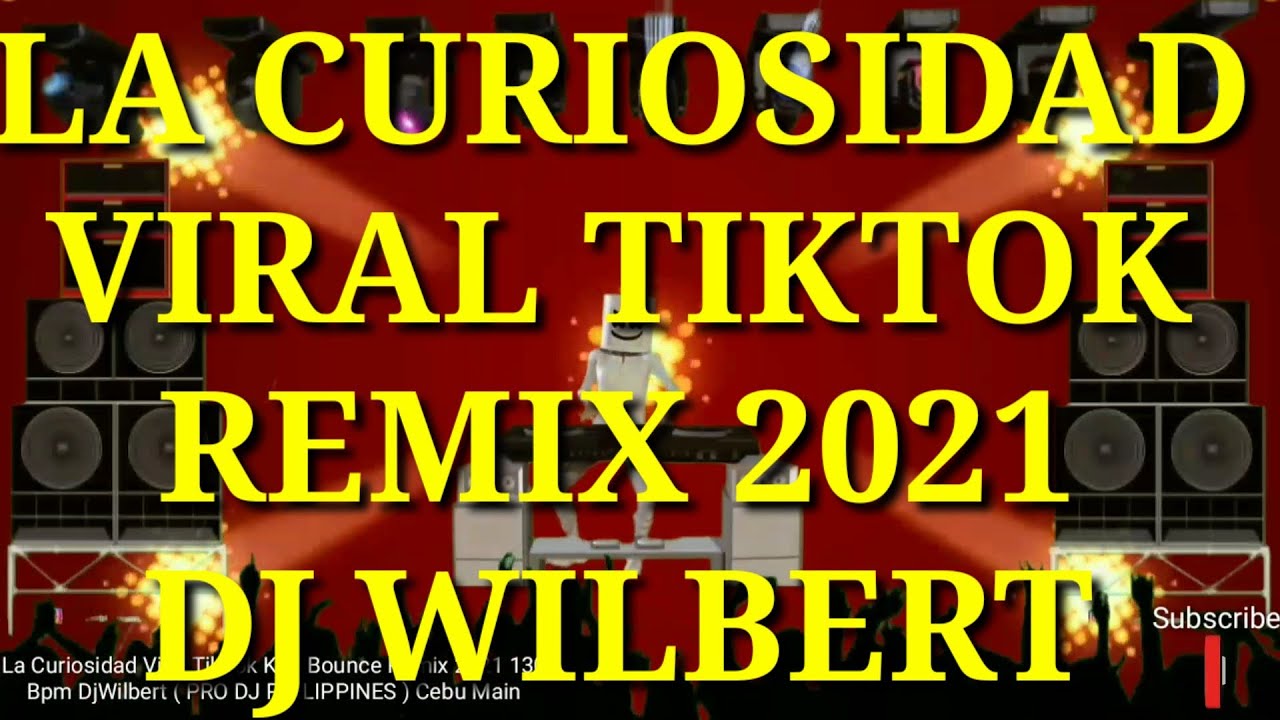 La Curiosidad Viral TikTok KTL Bounce Remix 2021 130 Bpm DjWilbert - YouTube