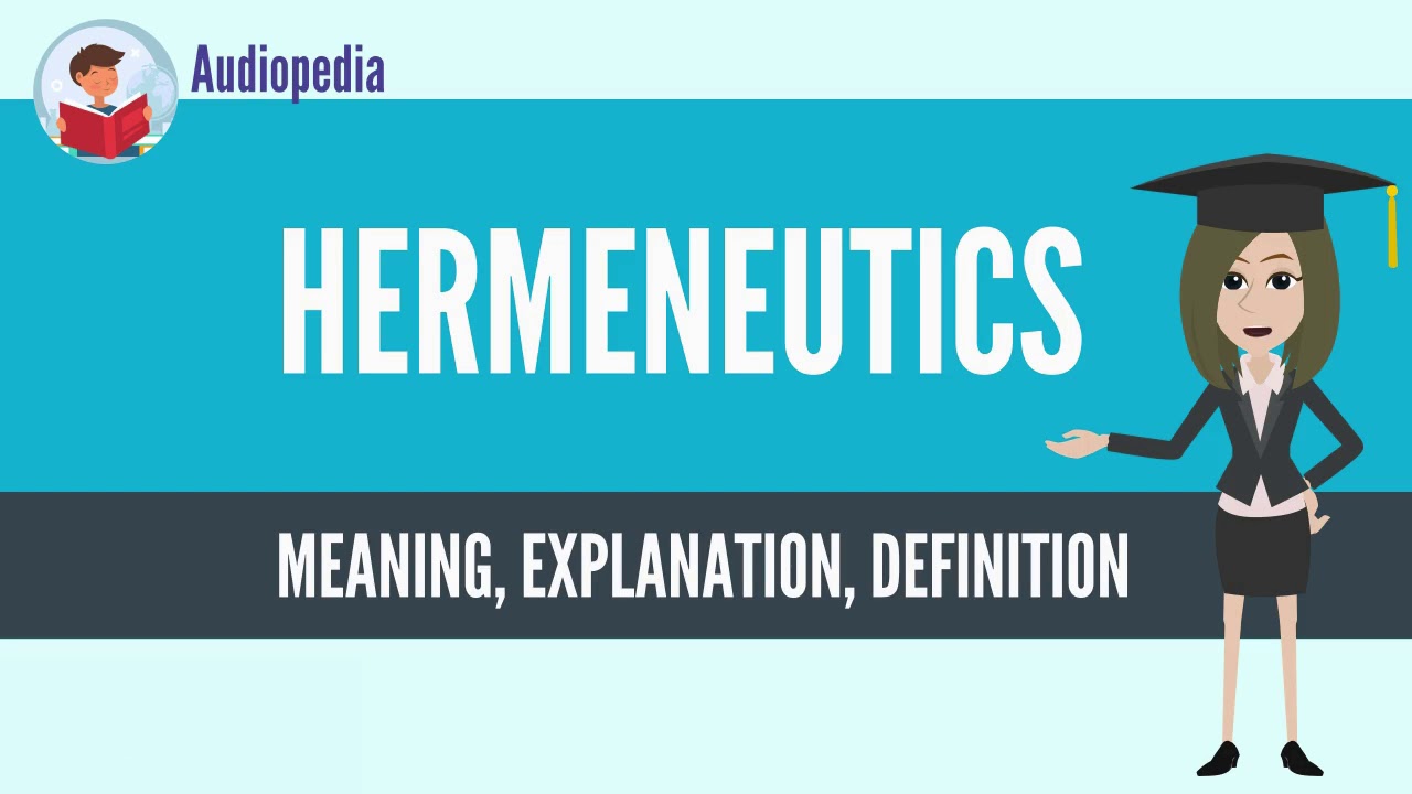 What Is HERMENEUTICS? HERMENEUTICS Definition & Meaning - YouTube