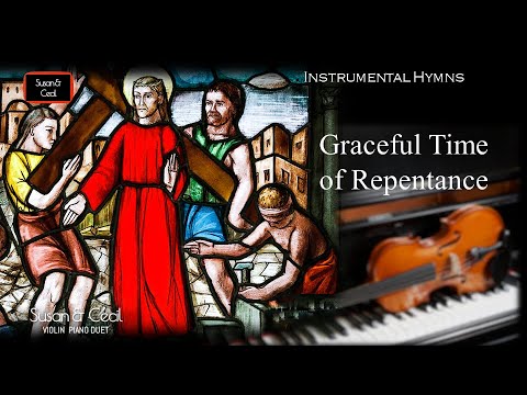 Graceful Time of Repentance (Catholic Hymn) - Piano/Violin Cover - YouTube