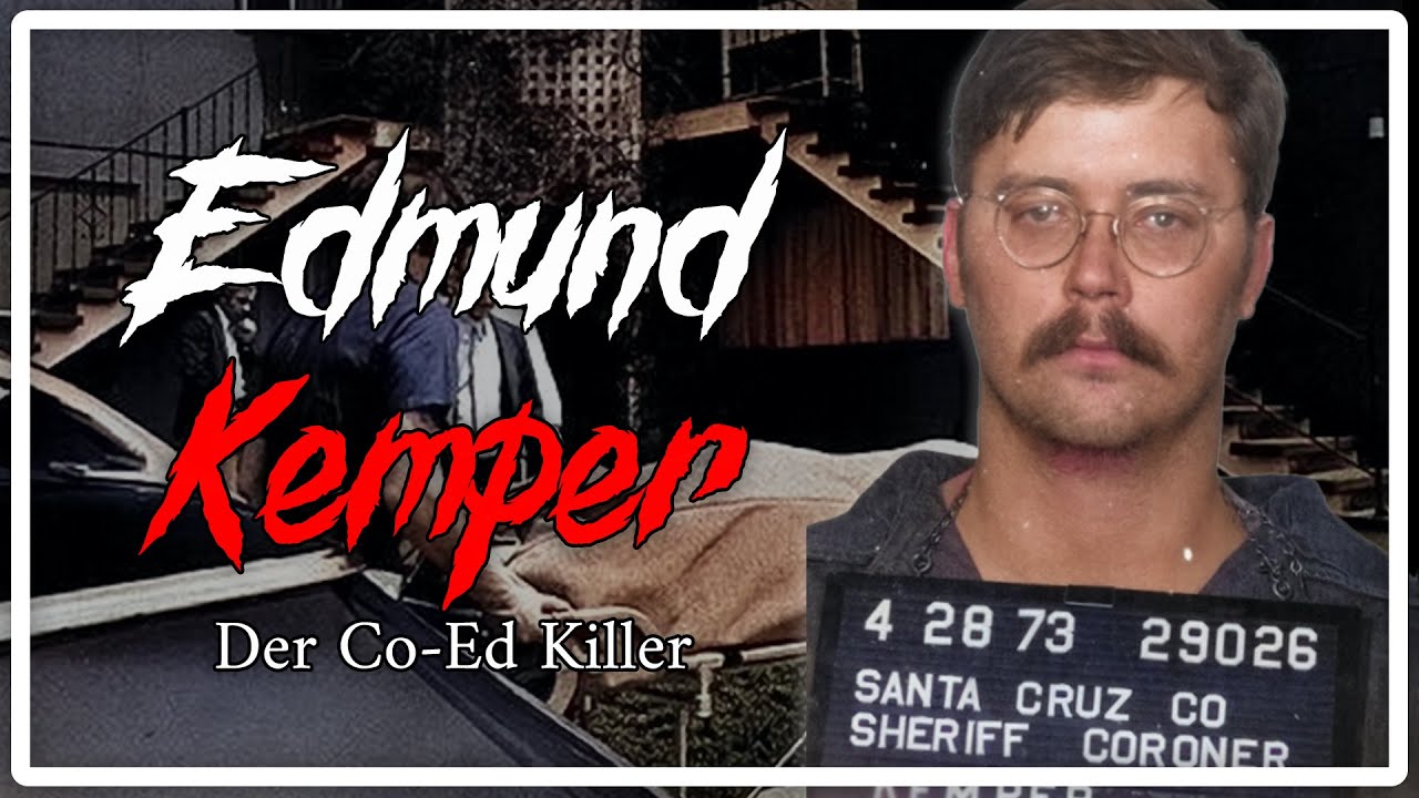 Er nahm sie im Auto mit! - Der Fall Edmund Kemper | Dokumentation 2022 ...
