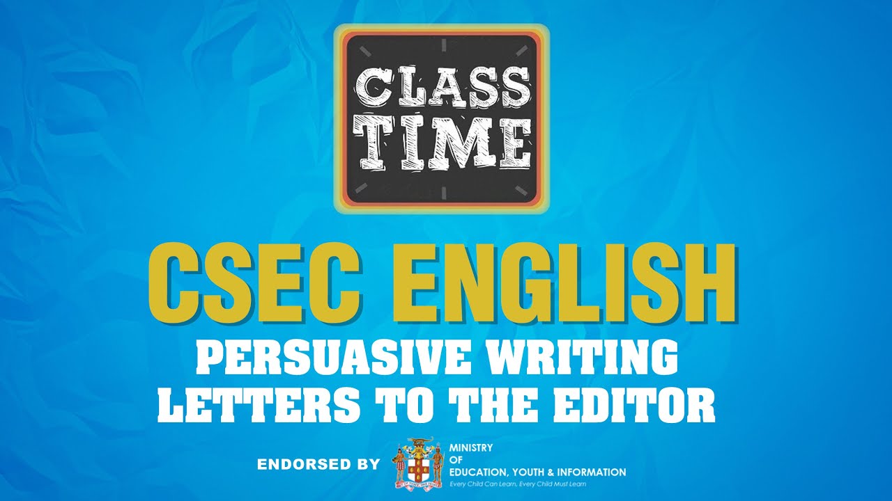 CSEC English | Persuasive Writing - Letters to the Editor - June 15 ...