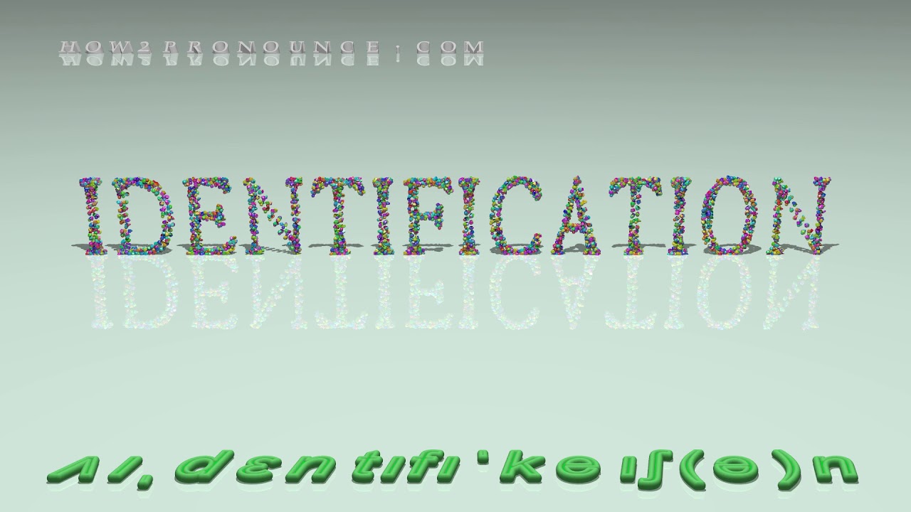 identification - pronunciation + Examples in sentences and phrases ...