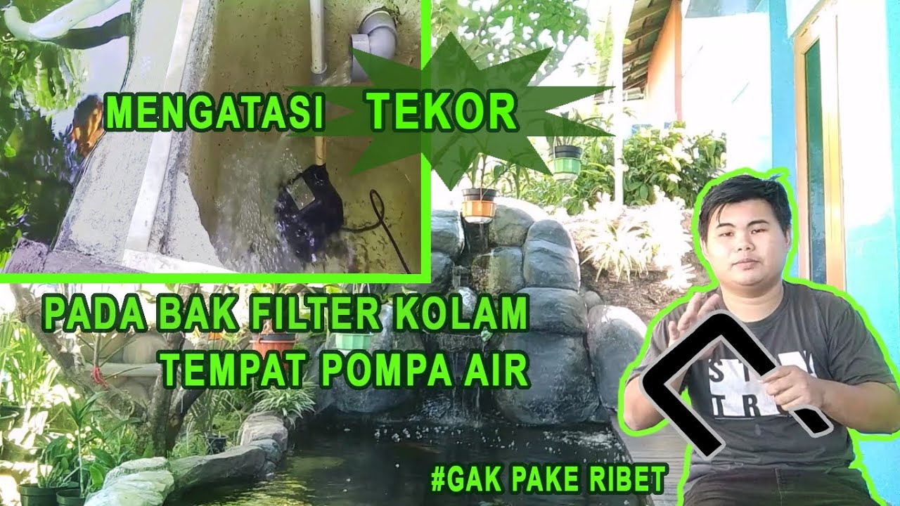 MENGATASI TEKOR PADA BAK FILTER KOLAM TEMPAT POMPA AIR ( PART2 ) - YouTube