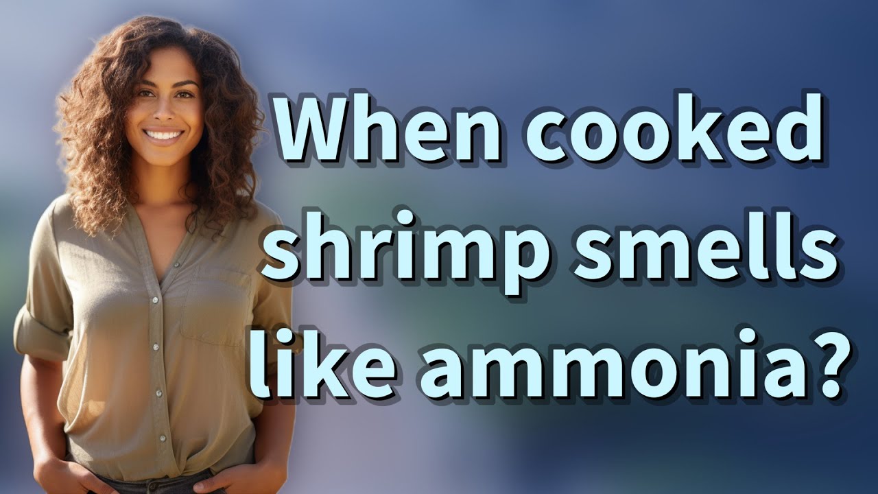 When cooked shrimp smells like ammonia? - YouTube