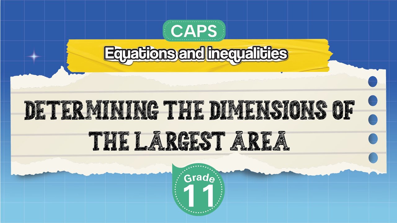 [GRADE 11] Determining the Dimensions of the Largest Area - YouTube