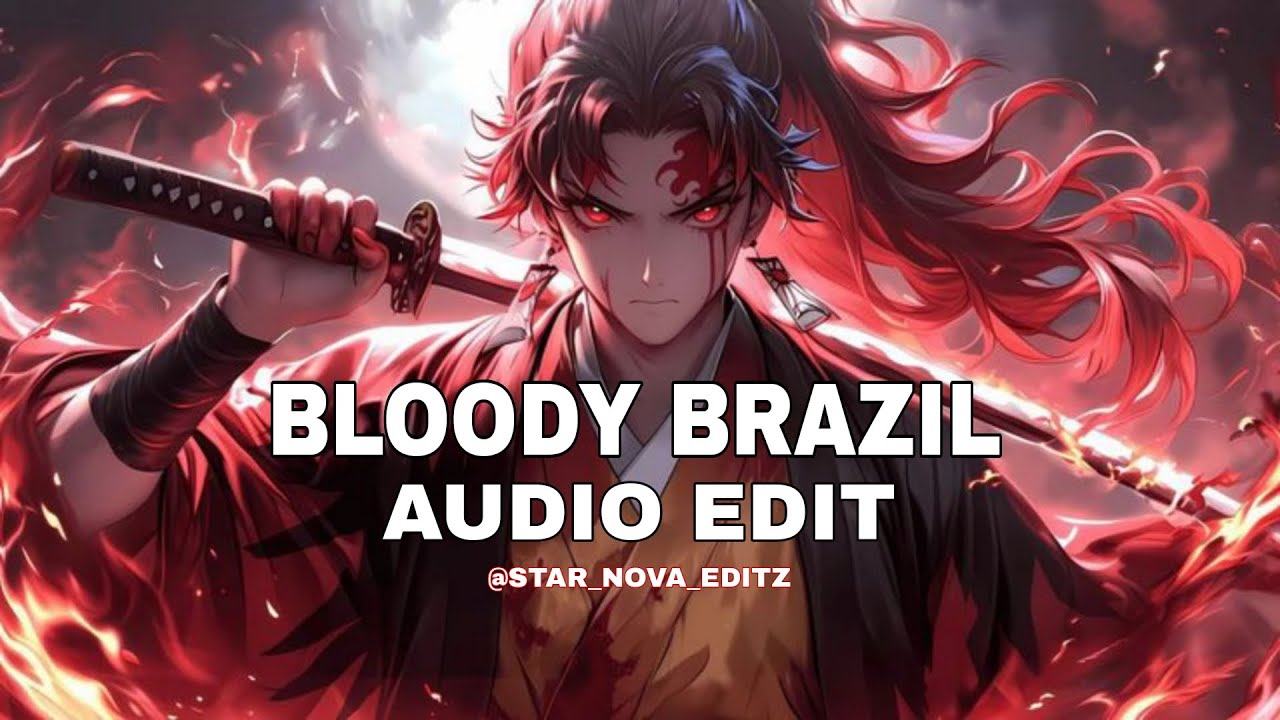 BLOODY BRAZIL [AUDIO EDIT] - YouTube