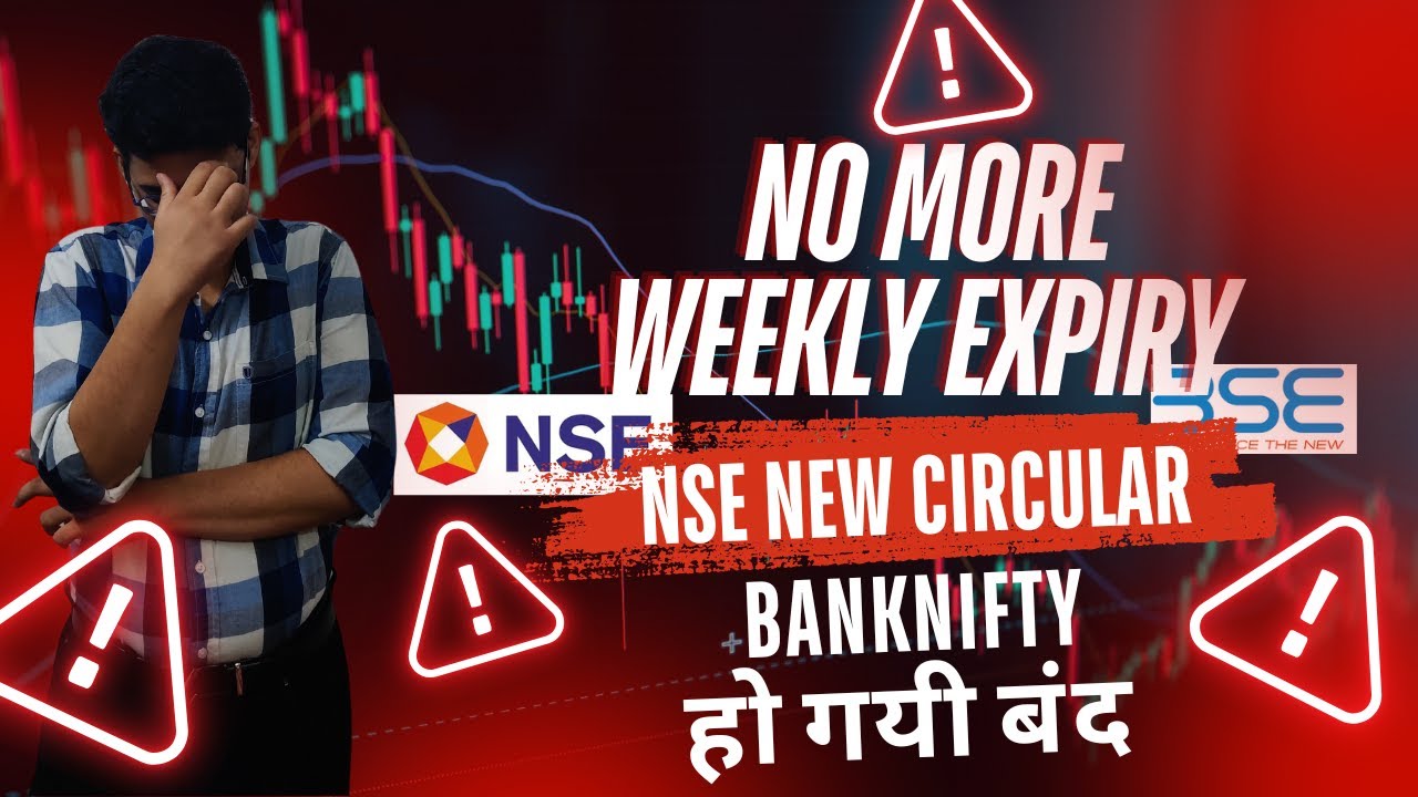 NSE New Circular | Weekly Expiry Over | No More Intraday In BankNifty ...