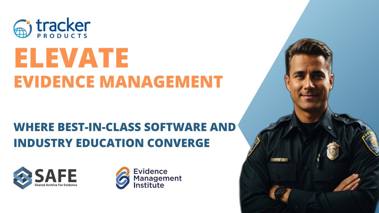 Total Evidence Management Solution with Tracker Products: Best in Class ...