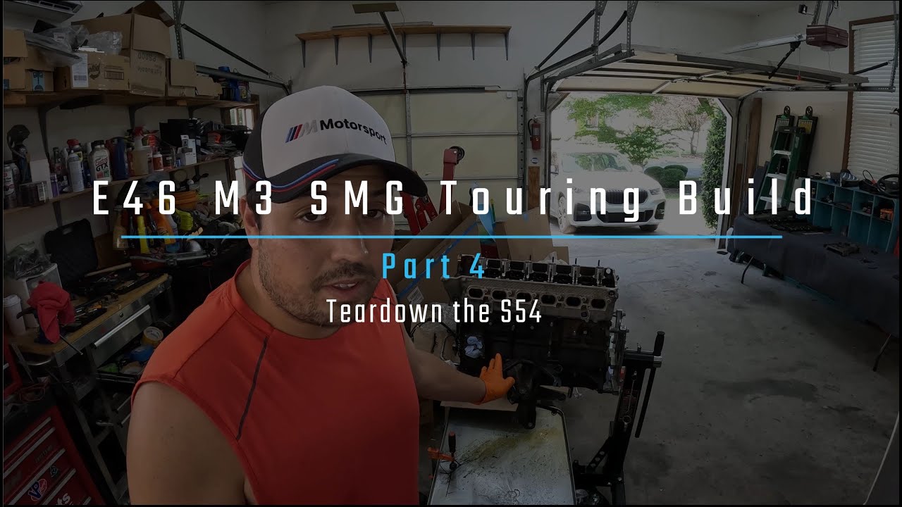 E46 M3 SMG Touring Build Pt 4 S54 Teardown - YouTube