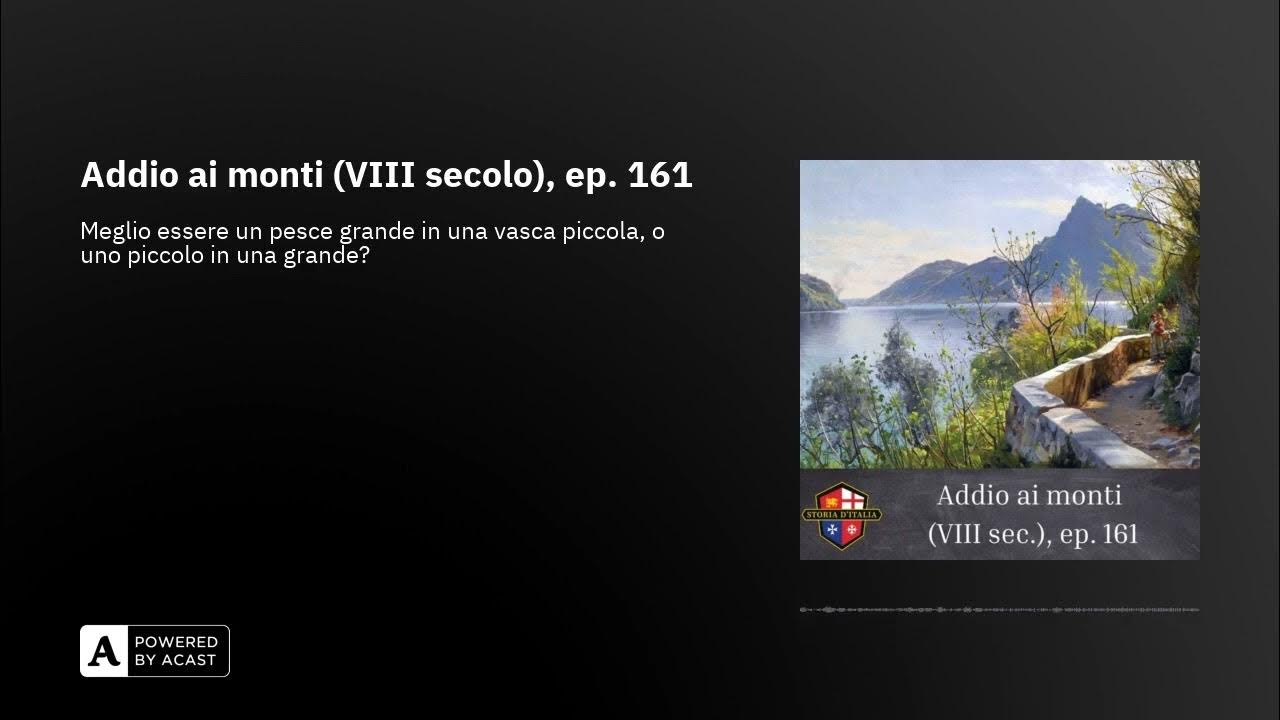 Addio ai monti (VIII secolo), ep. 161 - YouTube