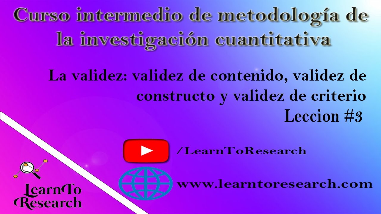 #03: La VALIDEZ: validez de CONTENIDO, validez de CONSTRUCTO y validez ...