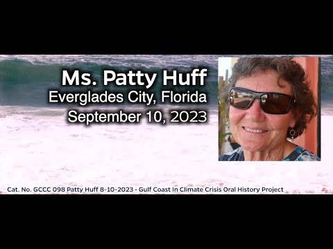 An Interview With Ms. Patty Huff, Everglades City, Florida. September ...