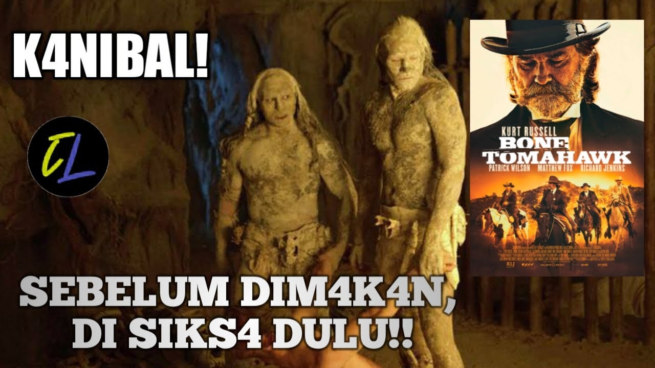 K4NIBAL S4DIS CLAN TROGLODYTE | ALUR CERITA FILM BONE TOMAHAWK 2015 - YouTube