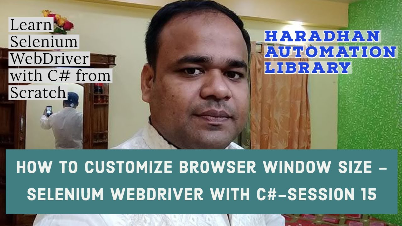 How To Customize Browser Window Size Selenium WebDriver With C Session 15 YouTube How To Customize Browser Window Size Selenium WebDriver With C Session 15 YouTube