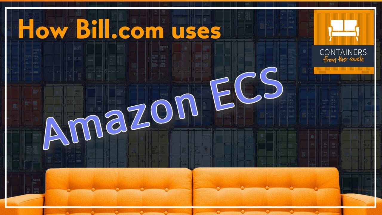 How Bill.com uses Amazon ECS - YouTube