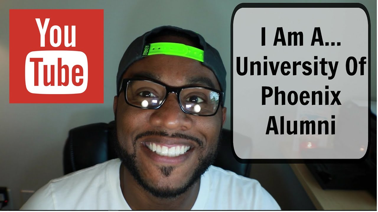 I Am A... University Of Phoenix Alumni (Update) - YouTube