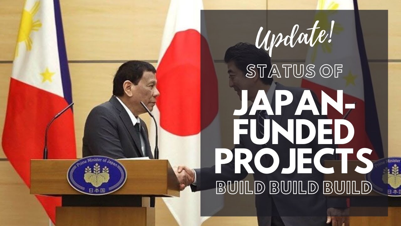 Current Status of Japan-funded Infrastructure Projects in the ...