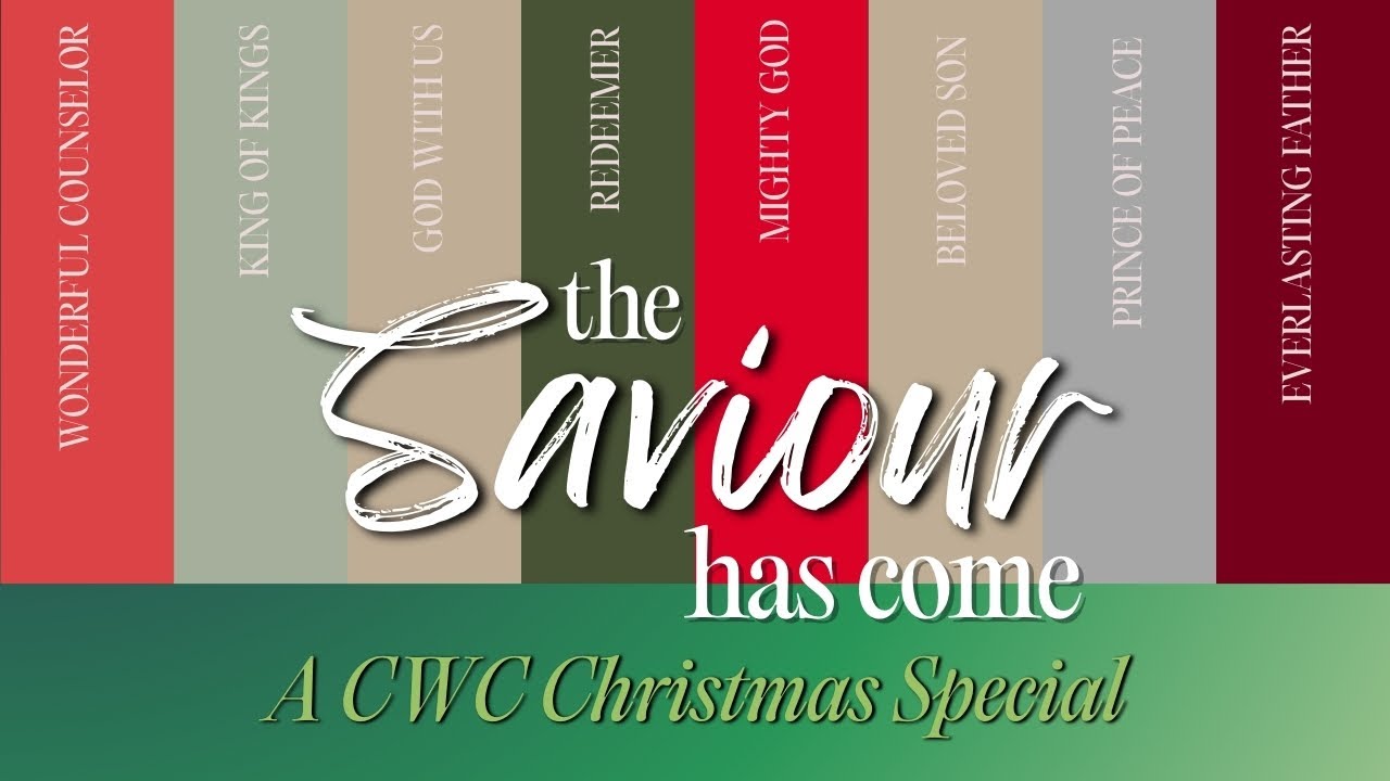 The Saviour Has Come | A CWC CHRISTMAS SPECIAL - YouTube