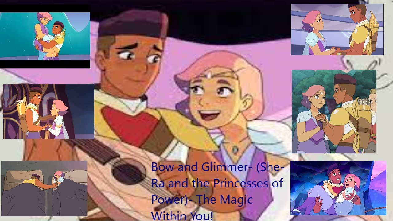 Bow and Glimmer- (She Ra and the Princesses of Power)- The Magic Within ...