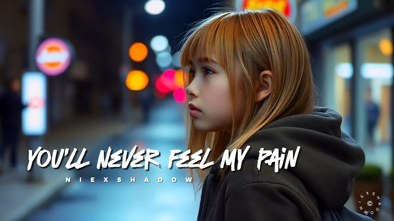 You'll Never Feel My Pain - NiExshadow [Official Lyrics] New English ...
