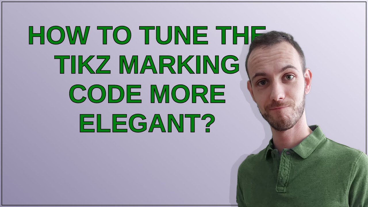 Tex: How to tune the TikZ marking code more elegant? - YouTube