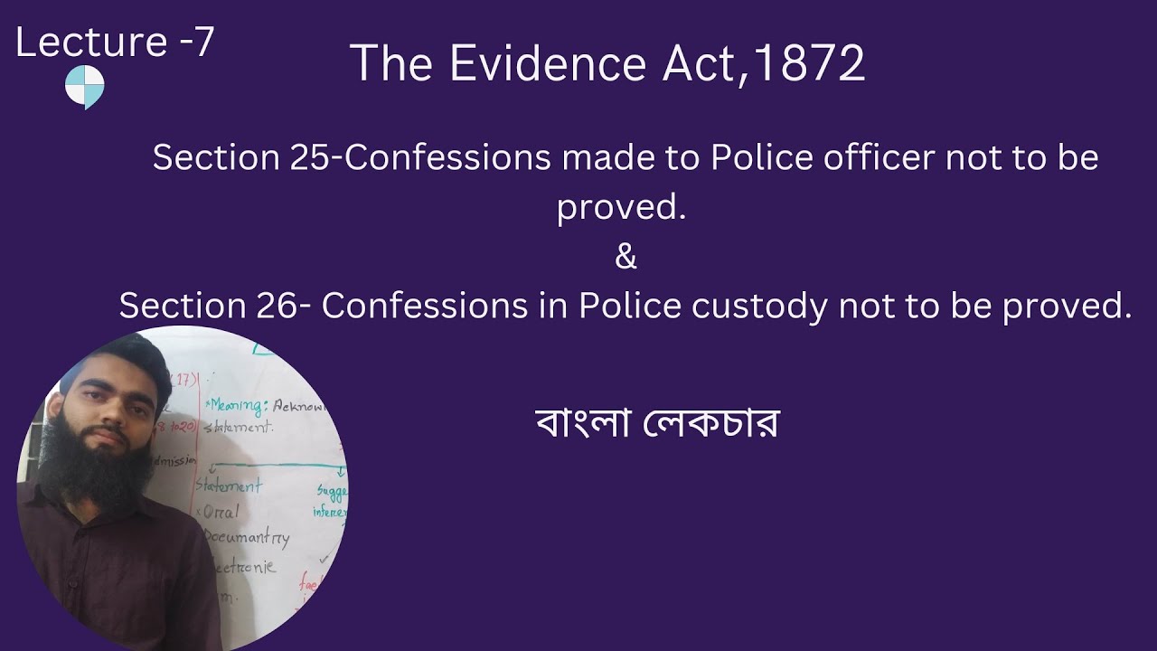 Section 25 & 26 of the Evidence Act,1872 | Confessions made to Police ...