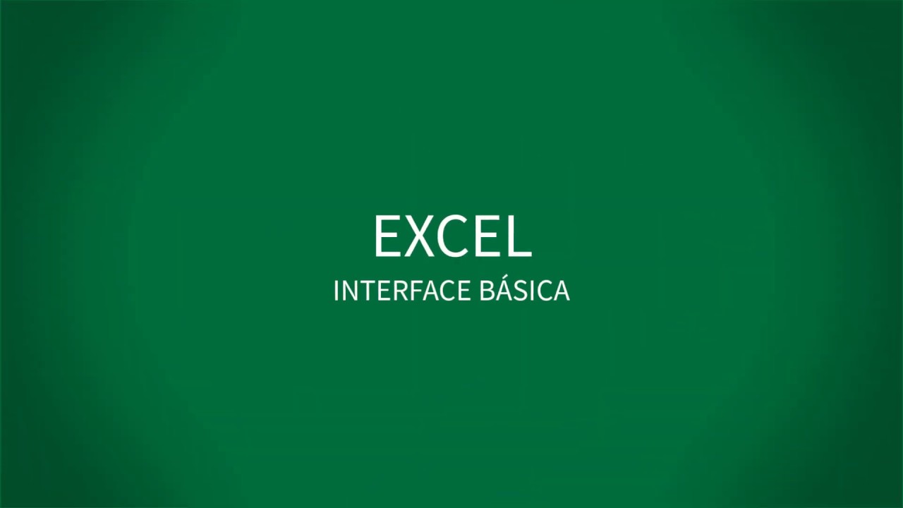 Excel - Interface Básica - YouTube