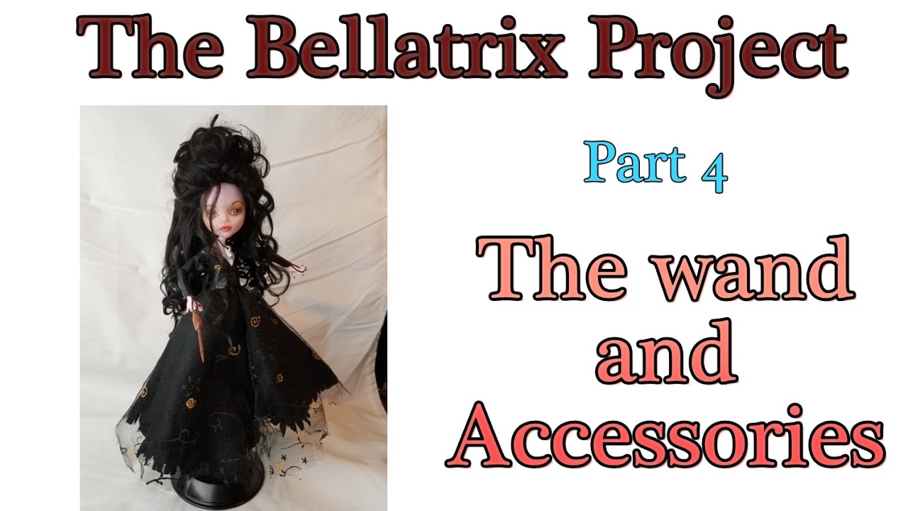 The Bellatrix Project - Part 4 - The wand and accessories - YouTube