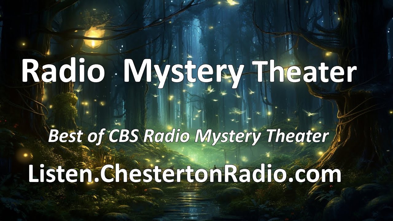CBS Radio Mystery Theater- Chesterton Radio Theatre Live - YouTube