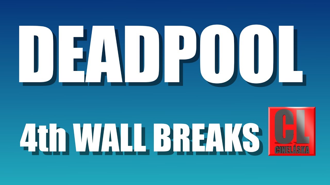 DEADPOOL - All 4th Wall Breaks - YouTube