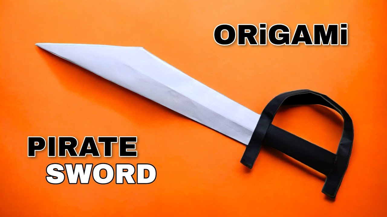 How To Make "Pirate Sword" with Paper | Pirate Cutlass of A4 Paper ...