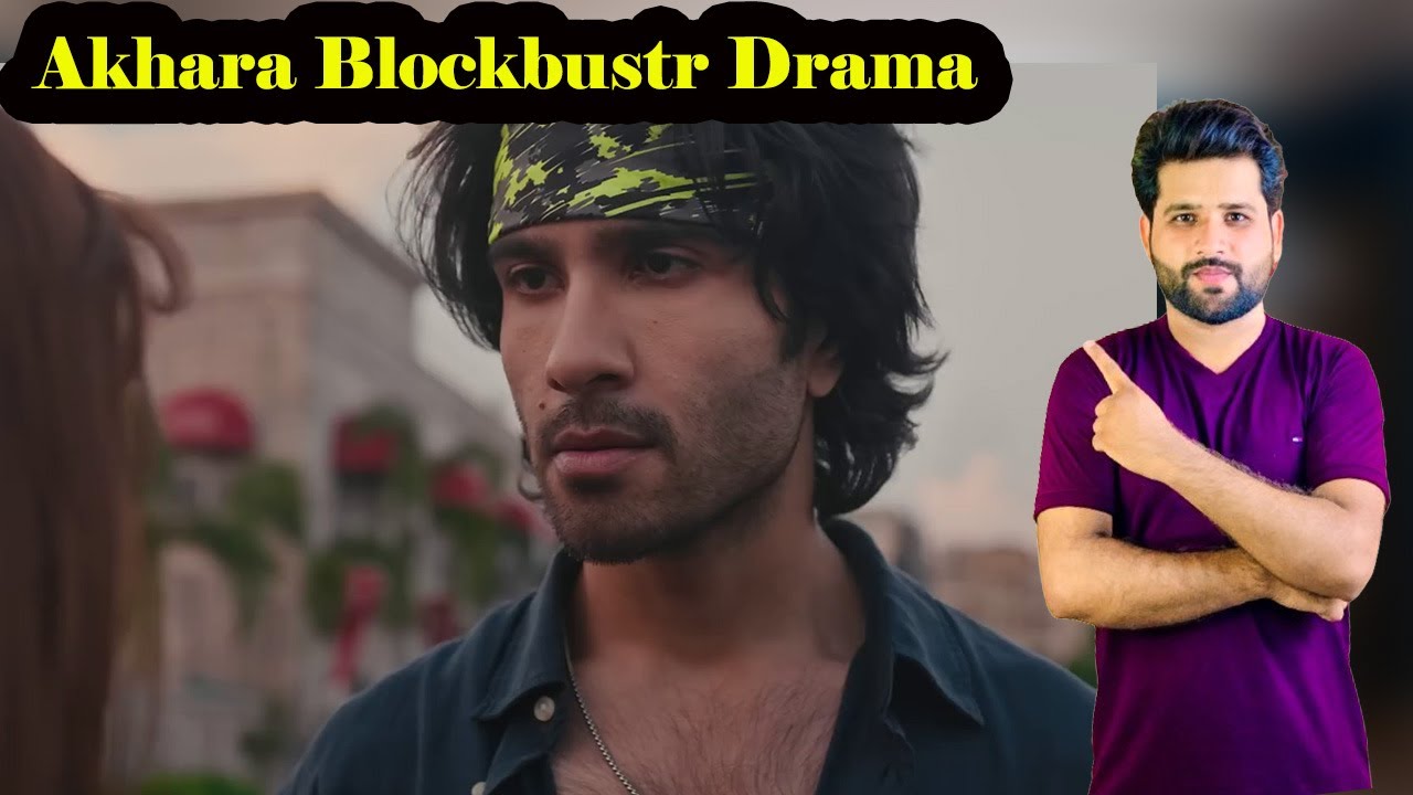 Drama Serial Akhara || Akhara will be blockbuster ? What will happen ...