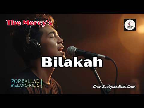 The Mercy's - Bilakah || Cover Pop Ballad Melancholic | Tembang Kenangan