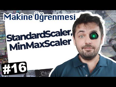 16- StandardScaler , MinMaxScaler , Normalizasyon Nedir ? Nasıl Yapılır ...