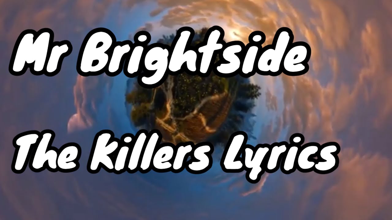Mr Brightside The Killers Lyrics - YouTube